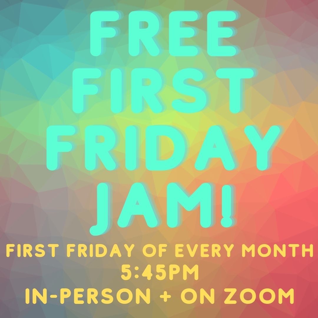 Free First Friday Jam! Monthly Offering! - StudioNia Santa Fe